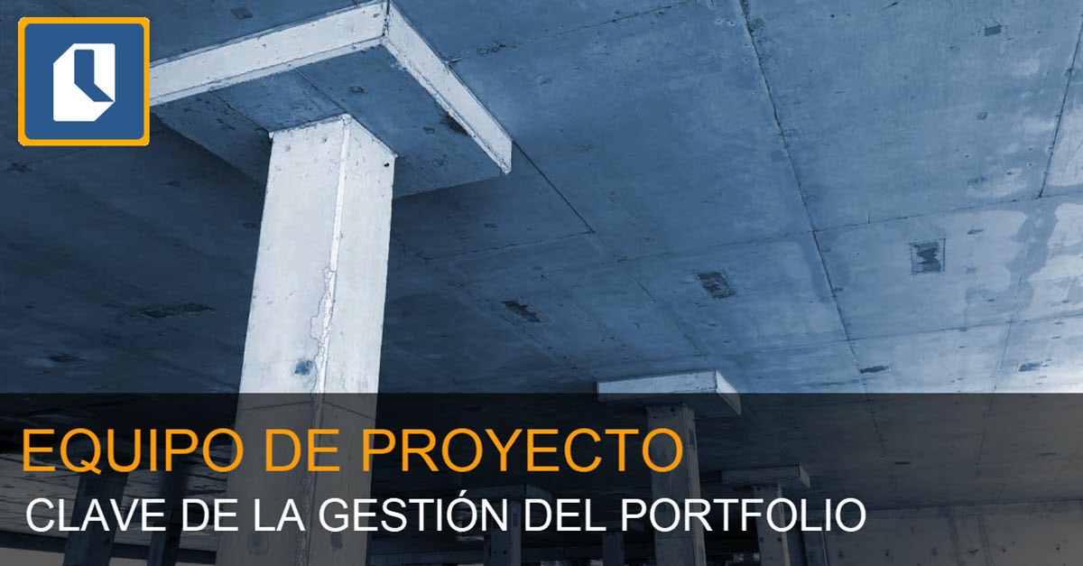 El equipo de proyecto: base del éxito en la gestión del portfolio - ITM ...
